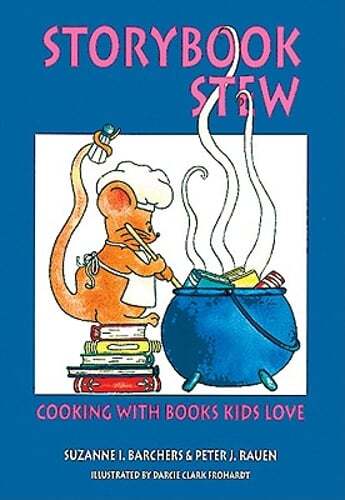 Storybook Stew: Cooking with Books Kids Love by Suzanne Barchers: Used ...