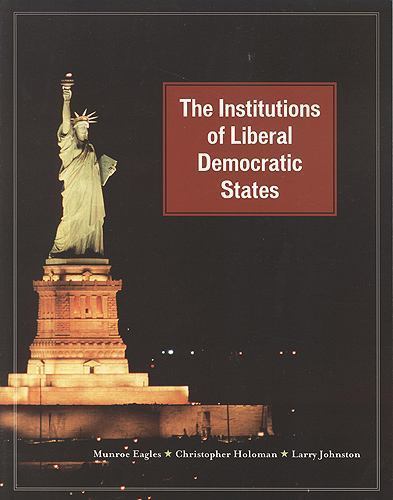 Institutions of Liberal Democratic States by Christopher Holoman, Larry ...