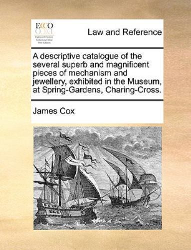 Descriptive Catalogue of the Several Superb and Magnificent Pieces of ...