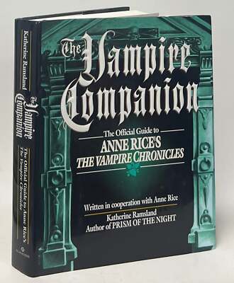 Katherine Ramsland / Vampire Companion The Official Guide to Anne Rice ...