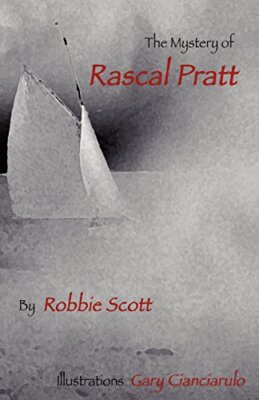 The Mystery of Rascal Pratt, Scott, Robbie 9781456318161| eBay