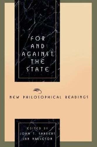 For and Against the State: New Philosophical Readings by John T Sanders ...