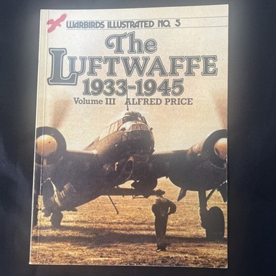 WW2 German The Luftwaffe 1933 to 1945 Vol 3 Used Softcover Reference ...