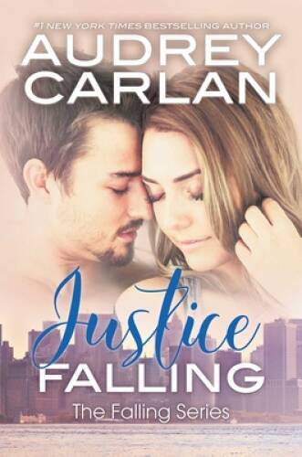 Justice Falling (The Falling Series) - Paperback By Carlan, Audrey ...