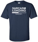 Sarcasm Loading...Please Wait Adult T-Shirt - Funny Computer Geek Tech ...