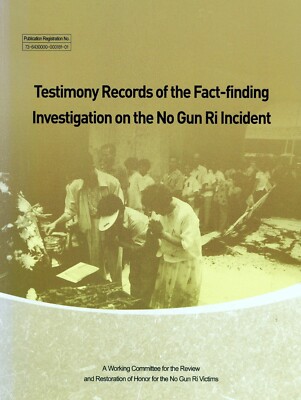 Testimony Records of the Fact-finding Investigation on the No Gun Ri ...