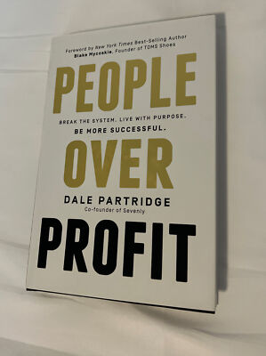 People over Profit : Break the System, Live with Purpose, Be More ...
