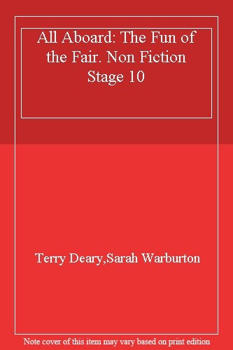 All Aboard: The Fun of the Fair. Non Fiction Stage 10-Terry Deary,Sarah ...