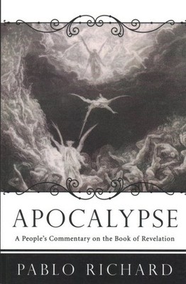 Apocalypse : A People's Commentary on th of Revelation, Paperback by ...