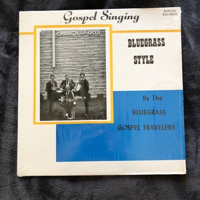 The Bluegrass Gospel Travelers- Gospel Singing Bluegrass Style LP Baron ...