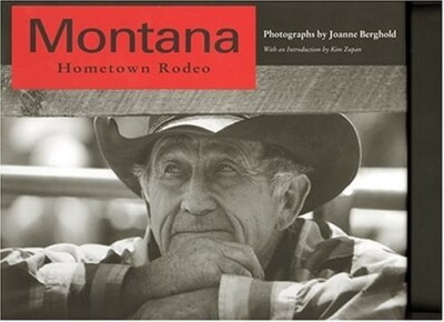 Montana Hometown Rodeo by Kim Zupan and Joanne Berghold 2004, Hardcover ...