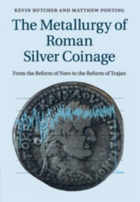 Kevin Butcher Matthew P The Metallurgy of Roman Silver C (Paperback ...