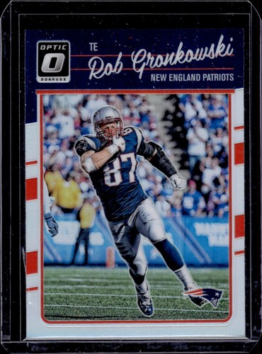 2016 Panini Donruss Optic #63 ROB GRONKOWSKI Holo Silver 1st Year ...