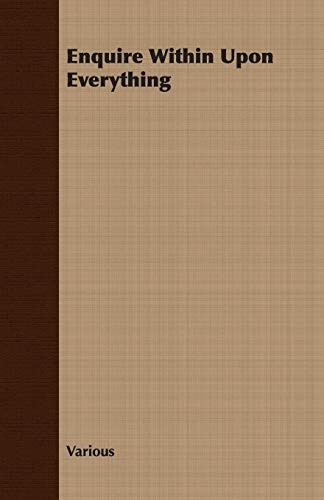 Enquire Within Upon Everything By Various | eBay