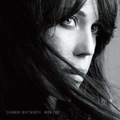 Shannon Whitworth High tide (CD) Album (UK IMPORT) 884501845984| eBay