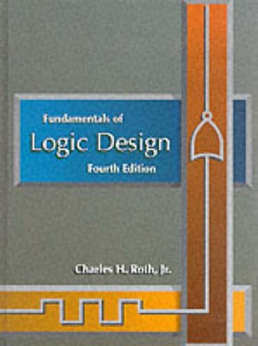 Fundamentals of Logic Design By Charles H. Roth. 9780534954727 ...
