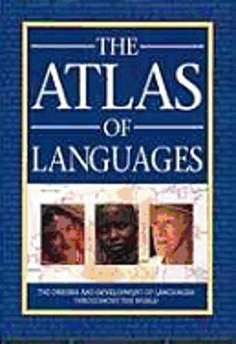 The Atlas of Languages: The Origin and Development of Languages ...