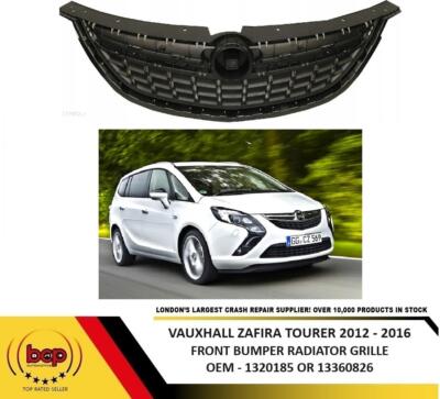 VAUXHALL ZAFIRA TOURER 2012 – 2016 FRONT MAIN RADIATOR GRILLE NO BADGE ...