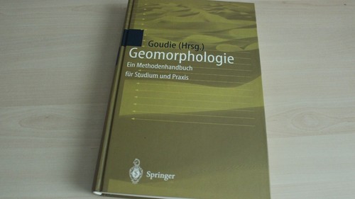 Geomorphologie : ein Methodenhandbuch für Studium und Praxis ; mit 39 ...