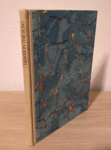 Leonie Belle Weeks LEAVES IN THE SUN First edition John Henry Nash Ltd ...