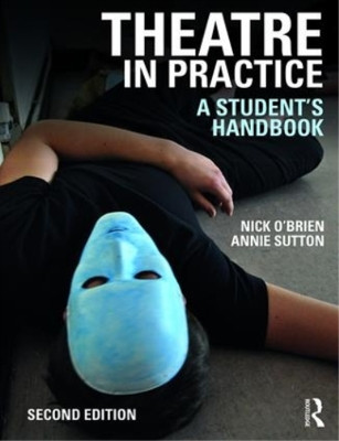 Annie Sutton Nick O'Brien Theatre in Practice (Poche) | eBay
