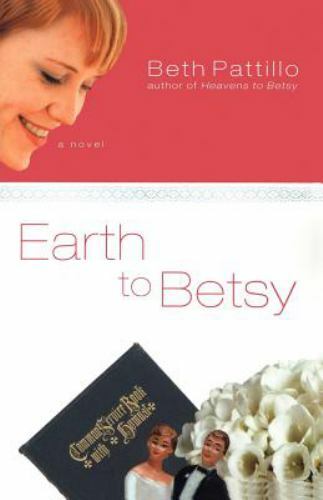Earth to Betsy by Beth Pattillo (2006, Perfect) for sale online | eBay