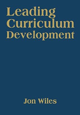 Leading Curriculum Development, Wiles, Jon 9781412961417| eBay