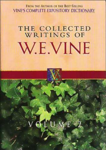 Collected Writings of W. E. Vine by W. E. Vine (1996, Hardcover) for ...
