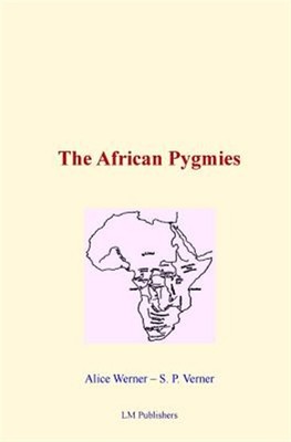 African Pygmies, Paperback by Werner, Alice; Verner, Samuel P.; Lm ...