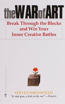 WAR OF ART:BREAKTHROUGH THE BLOCKS AND WIN YOUR INNER CREATIVE BATTLES ...