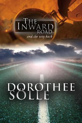 Inward Road and the Way Back by Dorothee Soelle (2003, Trade Paperback ...