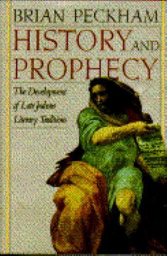 History and Prophecy : The Development of Late Judaean Literary ...