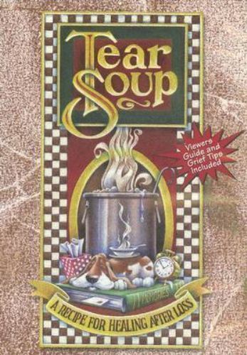 Tear Soup - DVD : A Recipe for Healing after Loss by Pat Schwiebert and ...