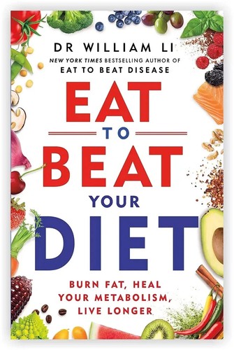 Eat to Beat Your Diet & Eat to Beat Disease 2 Books Set By William W Li ...