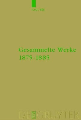 Paul Rée Gesammelte Werke 1875-1885 (Relié) Supplementa Nietzscheana | eBay
