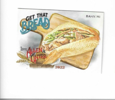 2022 Topps Allen & Ginter Get That Bread Bahn Mi #GTB-3 | eBay