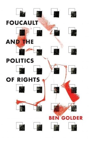 Ben Golder Foucault and the Politics of Rights (Copertina rigida) | eBay