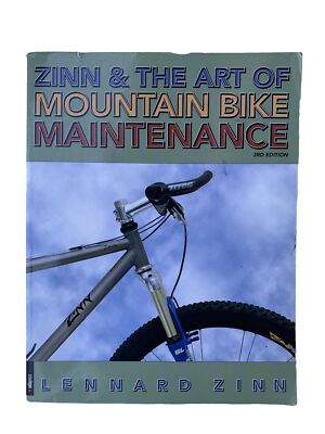 Zinn and the Art of Mountain Bike Maintenance by Lennard Zinn (2001 ...