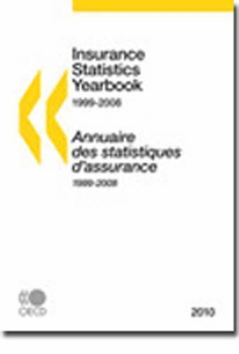 Insurance Statistics Yearbook 2010 by Organisation for Economic Co ...