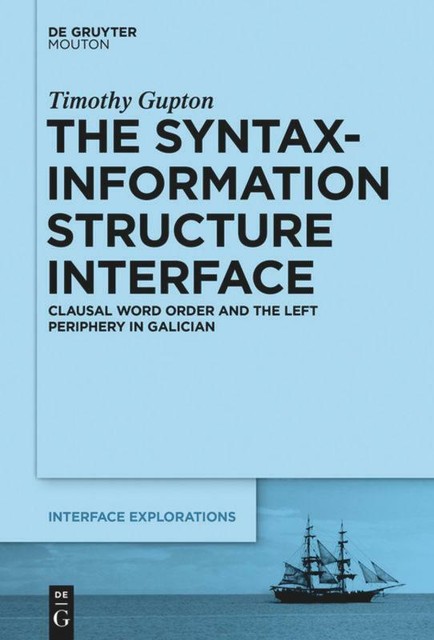 The Syntax-Information Structure Interface von Timothy Gupton (2014 ...