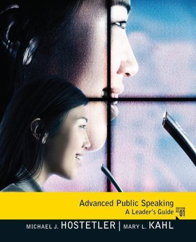 Advanced Public Speaking: A Leader's Guide by Hostetler, Michael; Kahl ...