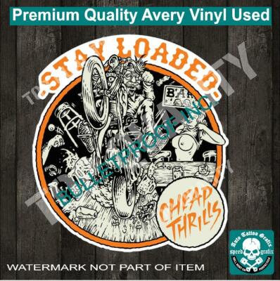 STAY LOADED CHEAP THRILLS STICKER COOL VINTAGE RETRO HOT ROD RAT ROD ...
