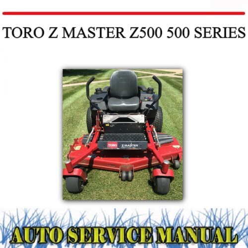TORO Z MASTER Z500 500 SERIES WORKSHOP FACTORY SERVICE OPERATOR & PARTS ...
