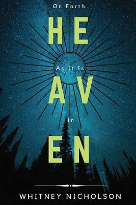 On Earth As It Is in Heaven by Whitney Nicholson (2022, Trade Paperback ...