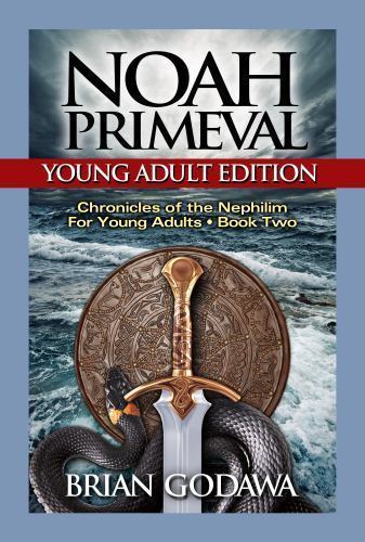 Chronicles of the Nephilim For Young Adults Ser.: Noah Primeval : Young ...