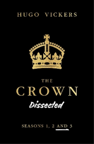 Hugo Vickers The Crown Dissected (Paperback) | eBay