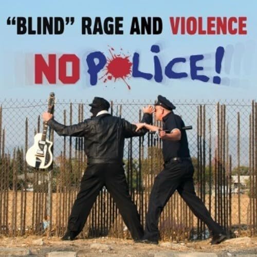 BLIND RAGE & VIOLENCE No Police (Vinyl) | eBay