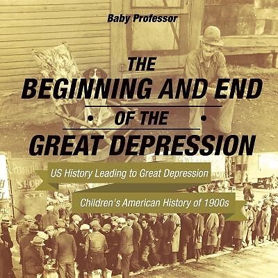 The Beginning End Great Depression - US History Leadin by Baby ...