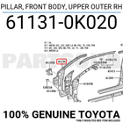 611310K020 Genuine Toyota PILLAR, FRONT BODY, UPPER OUTER RH 61131 ...