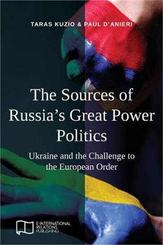 The Sources of Russia's Great Power Politics: Ukraine and the Challenge ...